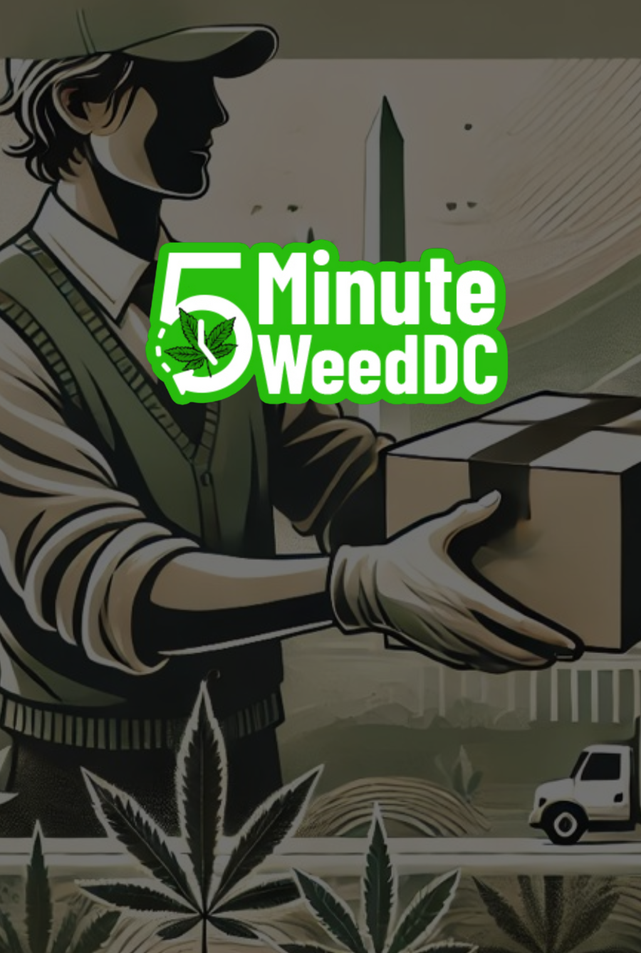 5 Minute Weed DC - Weed & Shroom Delivery in Washington DC